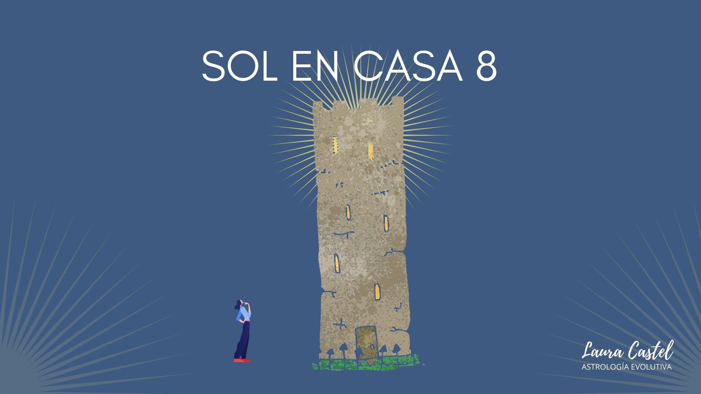 Sol en Casa 8 - Laura Castel - Astrología Evolutiva
