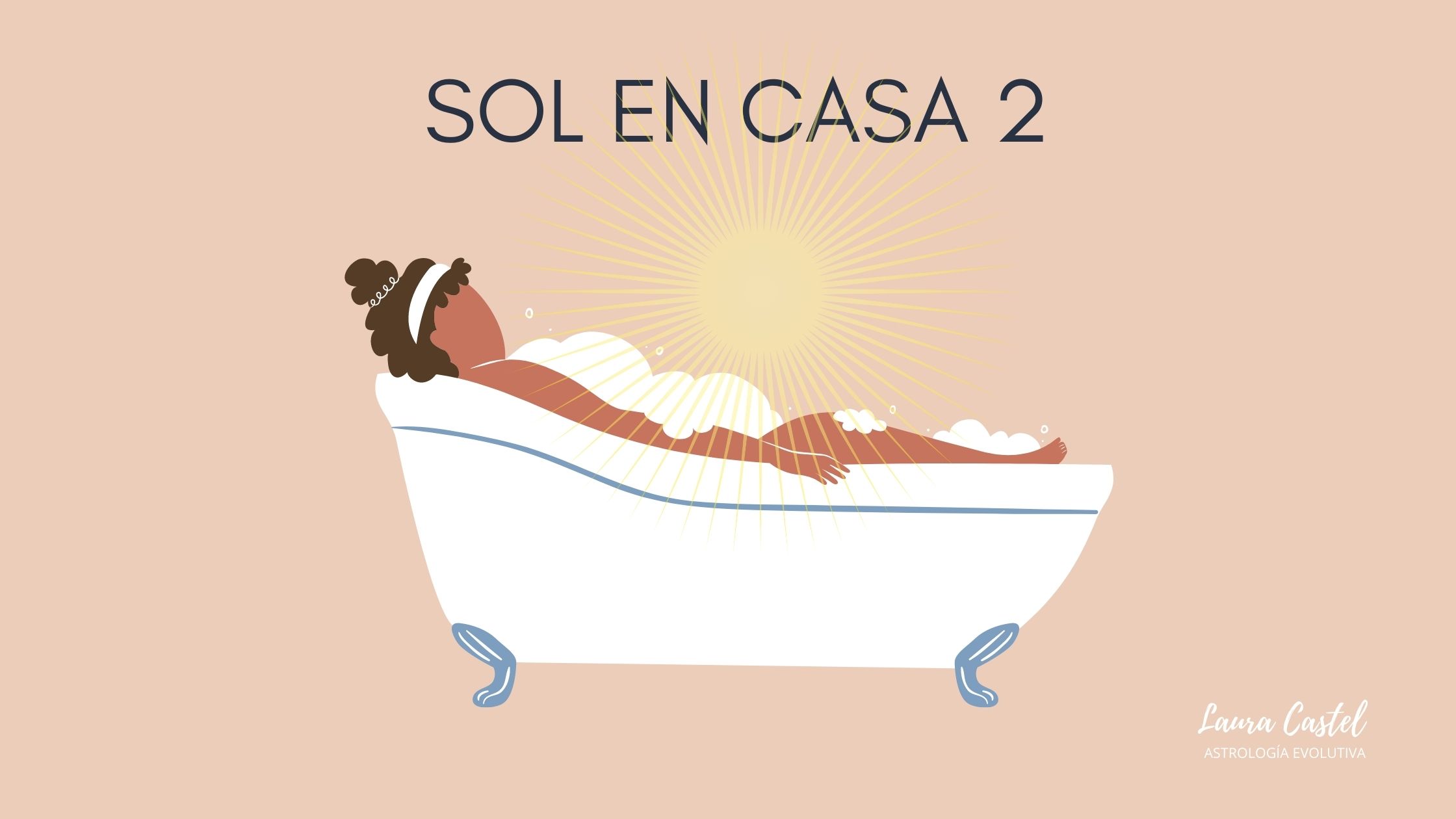 Sol en Casa 2 - Laura Castel - Astrología Evolutiva